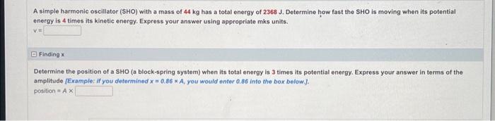 Solved A simple harmonic oscillator (SHO) with a mass of 44 | Chegg.com