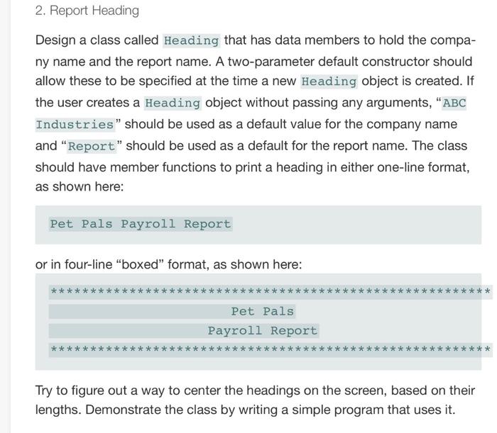 Solved 2. Report Heading Design a class called that has data | Chegg.com