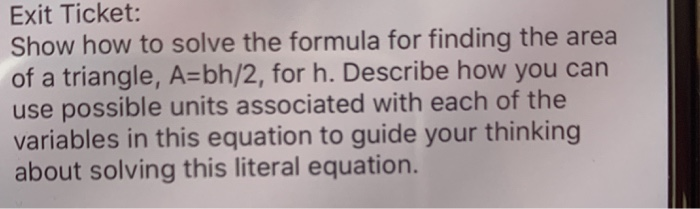 Solved Exit Ticket: Show how to solve the formula for | Chegg.com