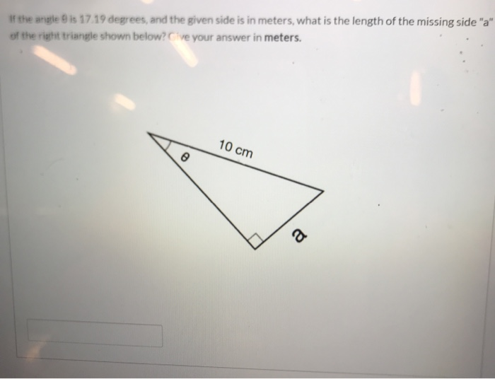 Solved If the angle is 17 19 degrees, and the given side is | Chegg.com