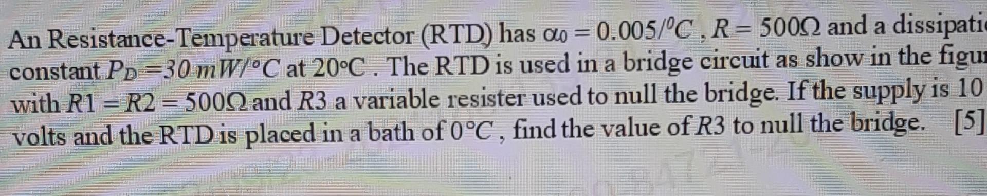 Solved An Resistance-Temperature Detector (RTD) has | Chegg.com
