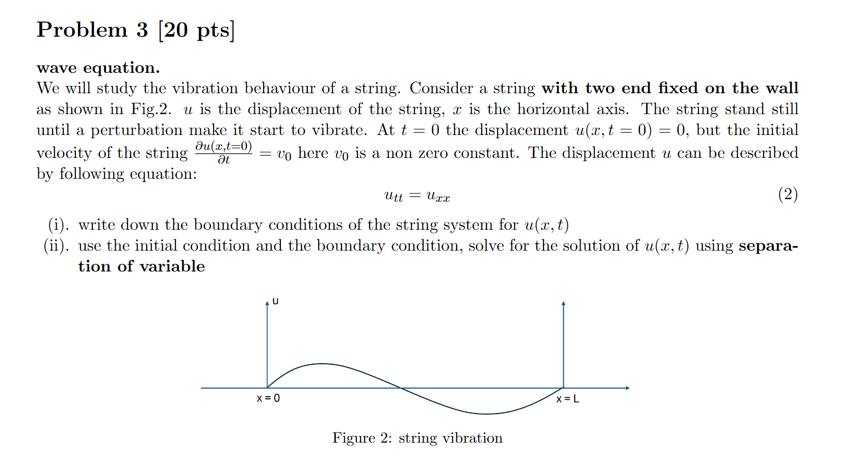 Solved Problem 3 [20 pts]wave equation.We ﻿will study the | Chegg.com