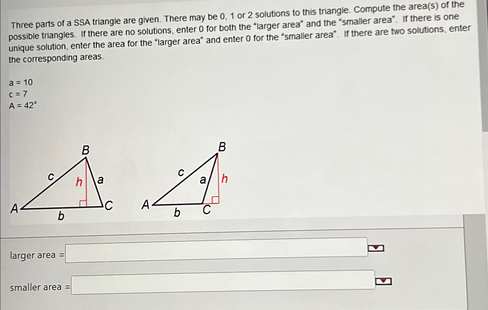 Three parts of a SSA triangle are given. There may be | Chegg.com