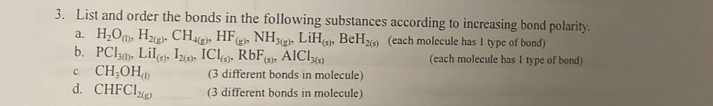 Solved List and order the bonds in the following substances | Chegg.com