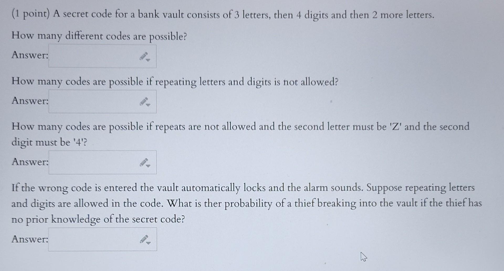 Solved (1 point) A secret code for a bank vault consists of | Chegg.com