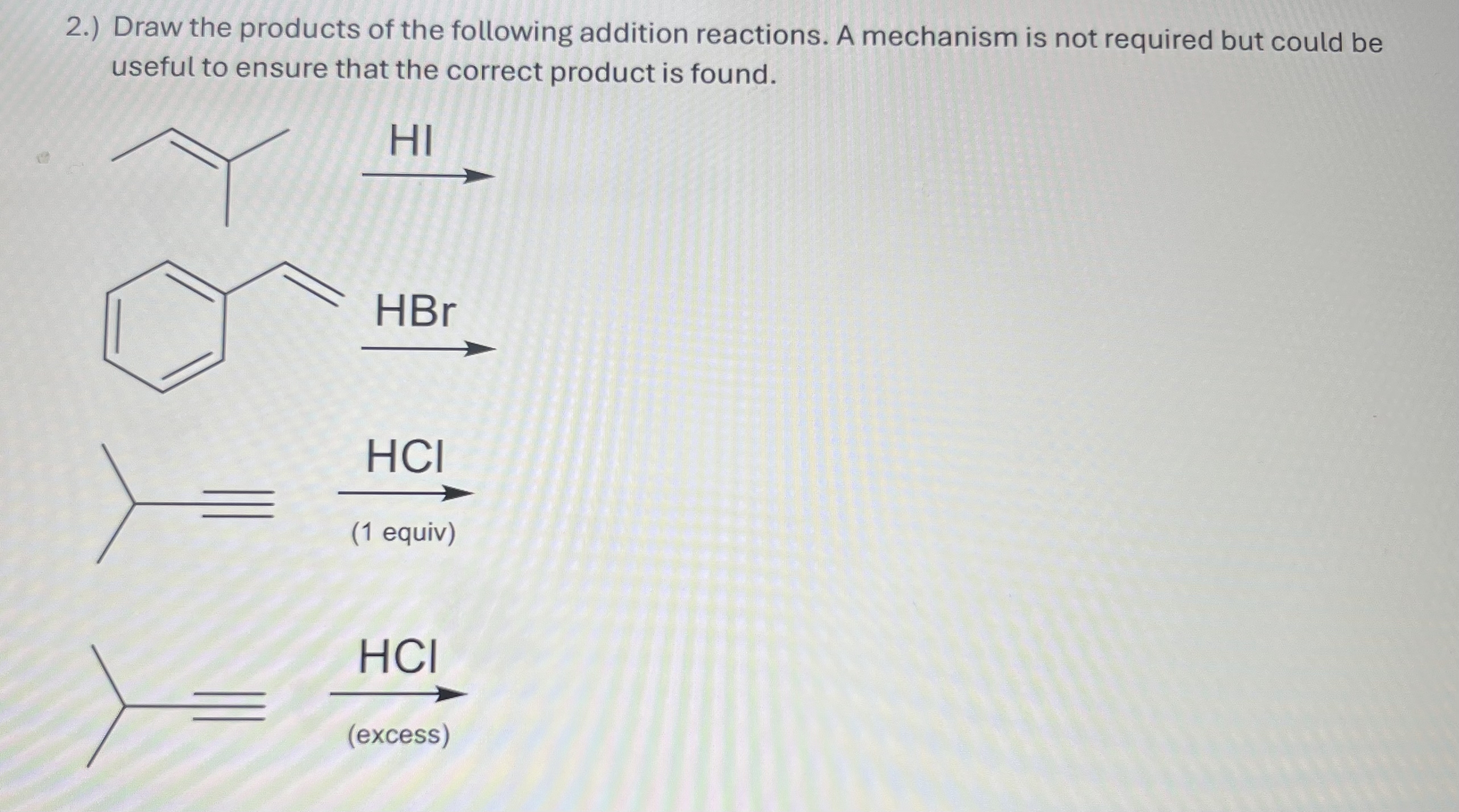 Solved 2.) ﻿Draw the products of the following addition | Chegg.com