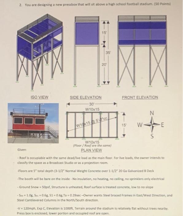 Solved 2. You are designing a new pressbox that will sit | Chegg.com