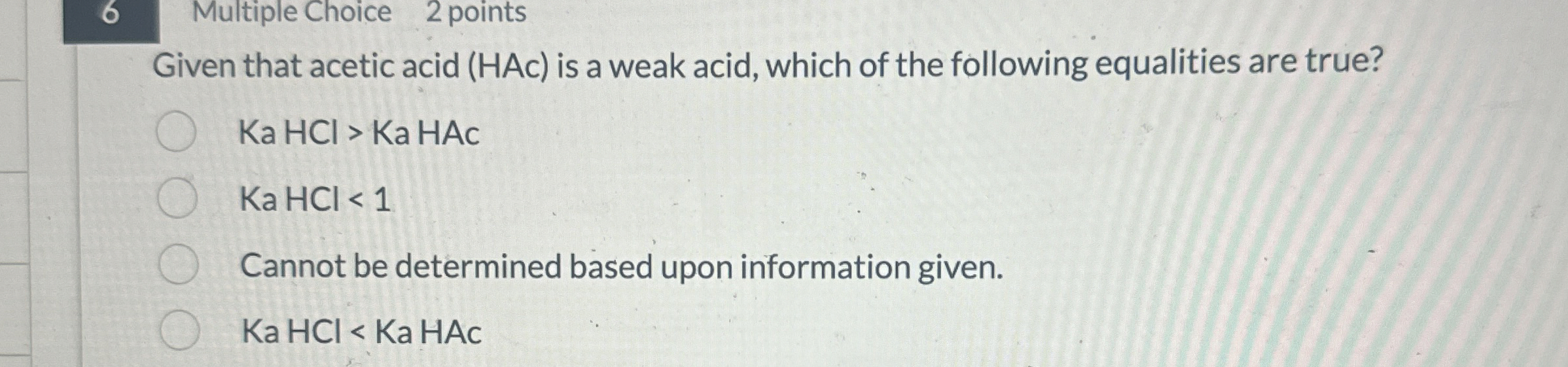 6Multiple Choice2 ﻿pointsGiven that acetic acid (HAc) | Chegg.com