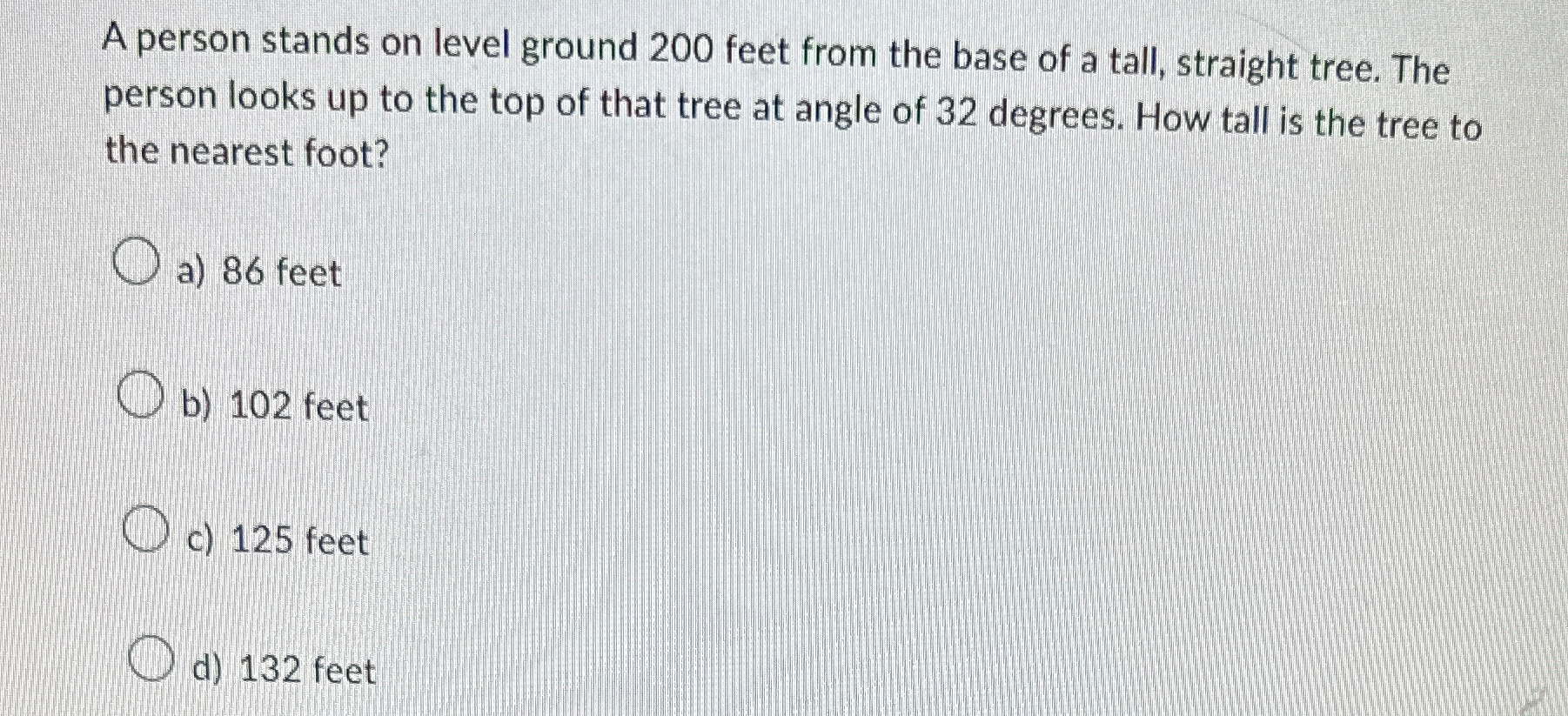 Solved A person stands on level ground 200 ﻿feet from the | Chegg.com