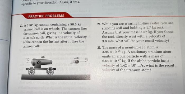 Solved opposite to your direction. Again, it was. PRACTICE | Chegg.com