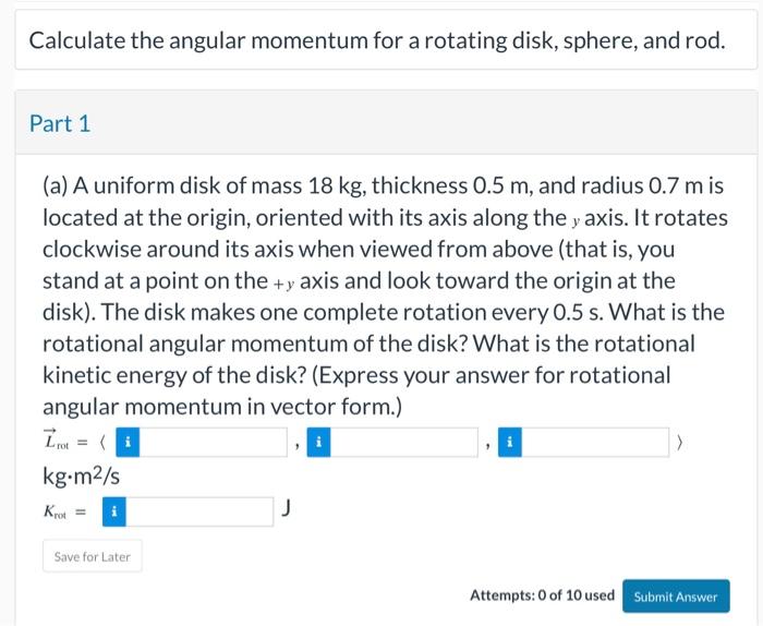 Solved Calculate the angular momentum for a rotating disk, | Chegg.com
