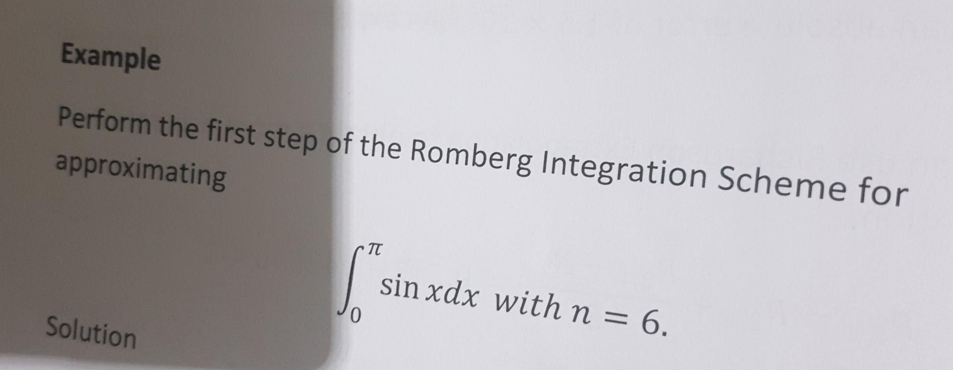 Solved Example Perform the first step of the Romberg | Chegg.com