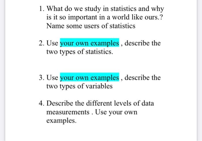 Solved 1. What do we study in statistics and why is it so | Chegg.com