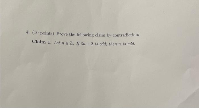 Solved 4. (10 points) Prove the following claim by | Chegg.com