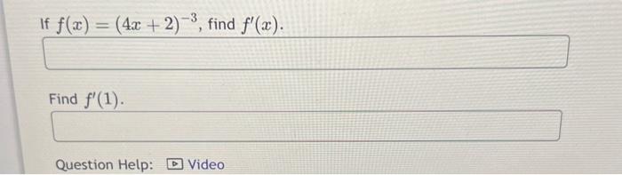 Solved If f(x)=(4x+2)−3 Find f′(1) | Chegg.com