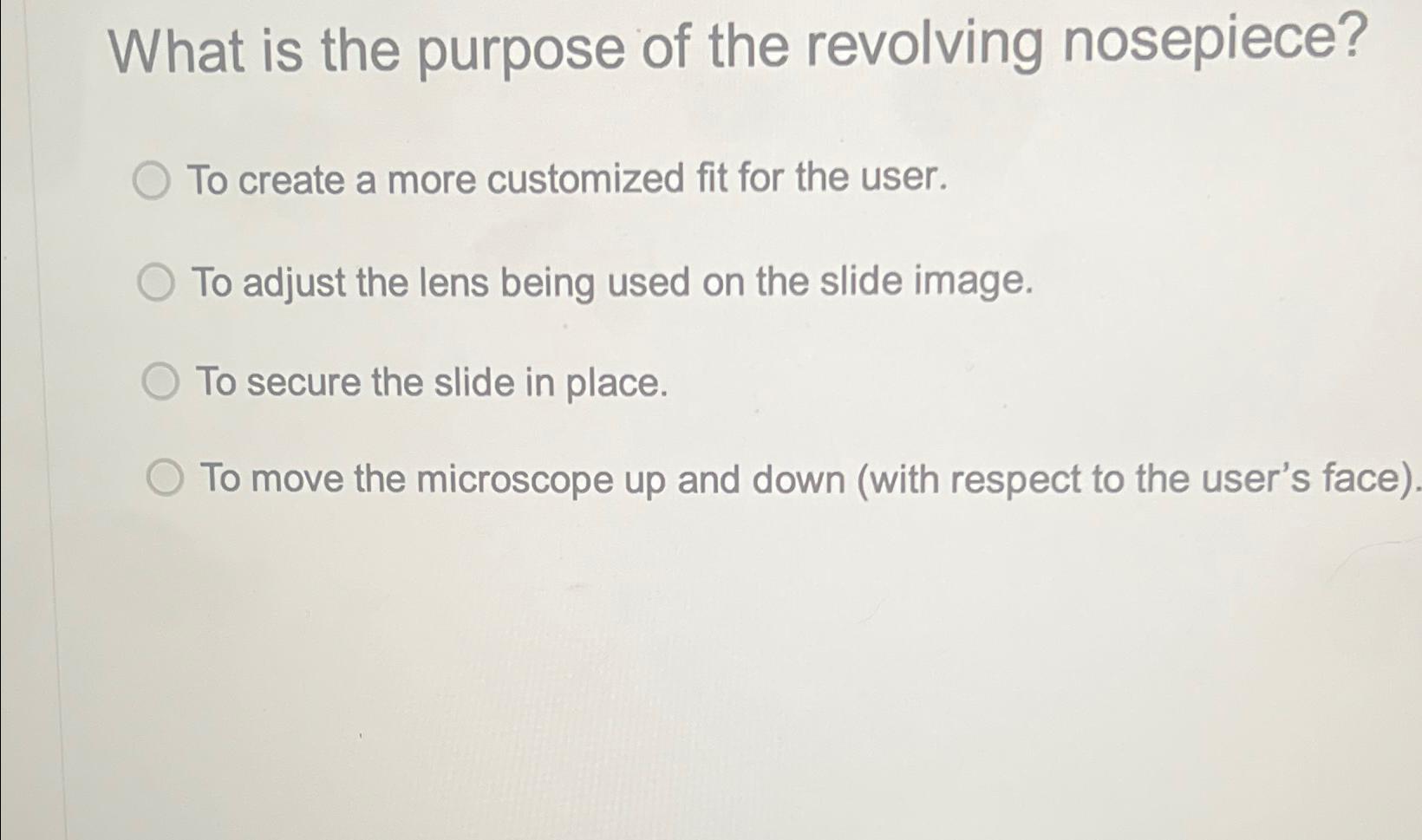Solved What is the purpose of the revolving nosepiece?To | Chegg.com