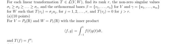 Solved For each linear transformation T∈L(V,W), find its | Chegg.com