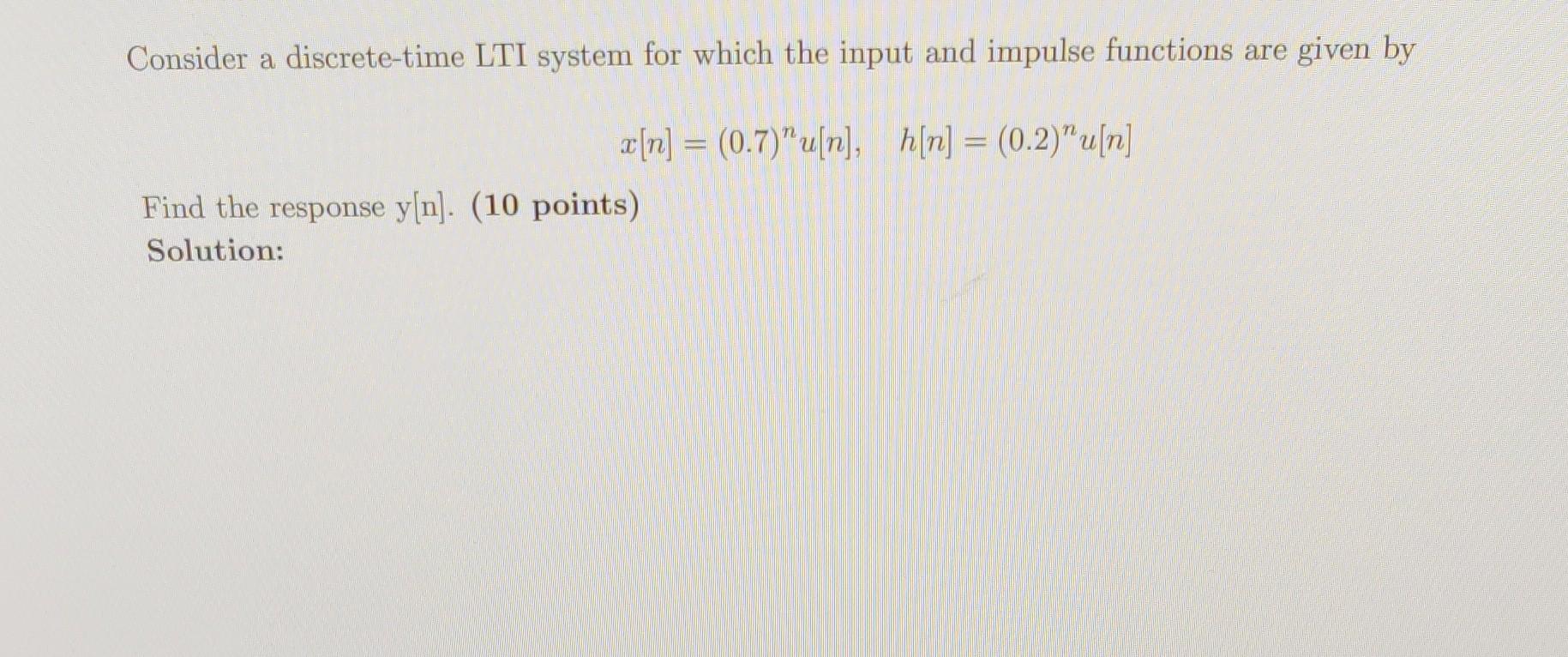 Solved Consider a discrete-time LTI system for which the | Chegg.com