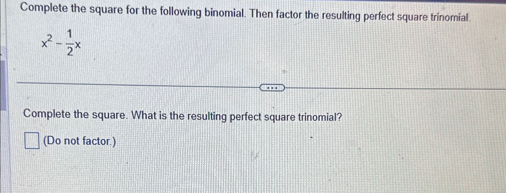 Solved Complete the square for the following binomial. Then | Chegg.com