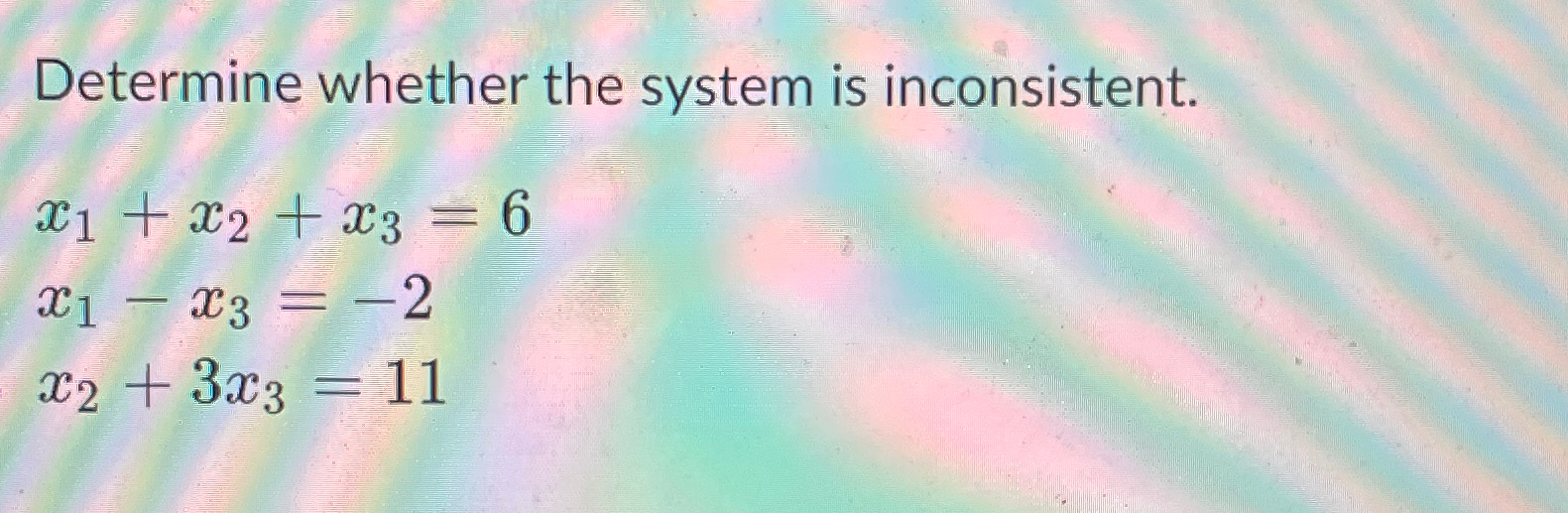 Solved Determine whether the system is | Chegg.com