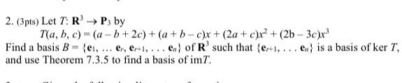 Solved 2. (3pts) Let T:R3→P3 by | Chegg.com