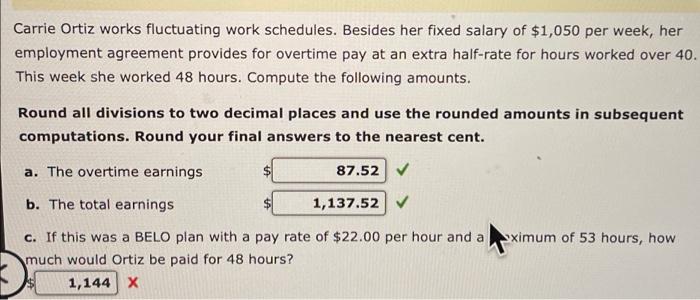 Solved Carrie Ortiz works fluctuating work schedules. | Chegg.com