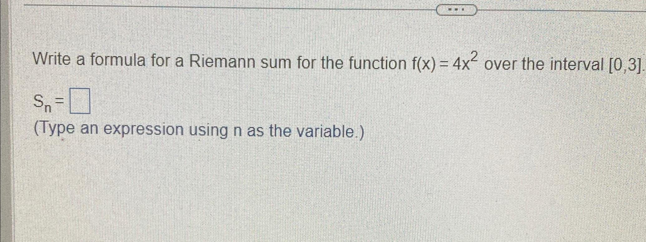Solved Write a formula for a Riemann sum for the function | Chegg.com