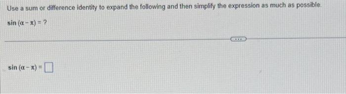 Solved Use a sum or difference identity to expand the | Chegg.com