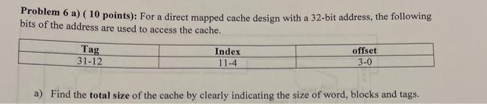 Solved Problem 6 a) ( 10 points): For a direct mapped cache | Chegg.com