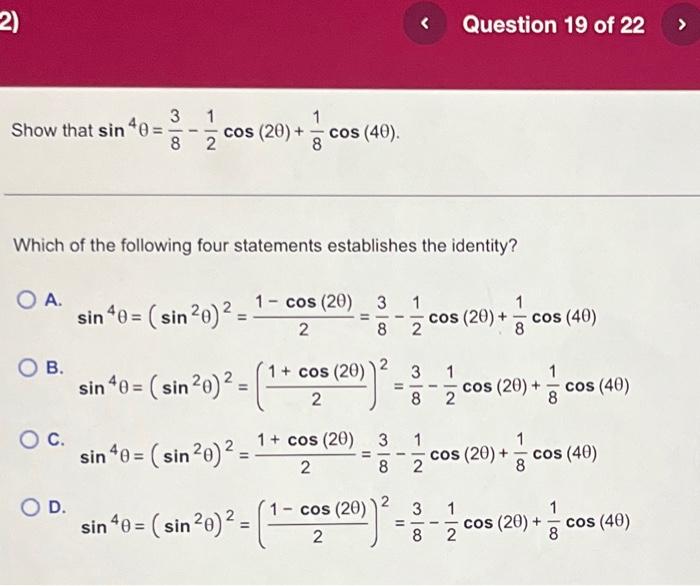 Solved Show that sin4θ=83−21cos(2θ)+81cos(4θ). Which of the | Chegg.com