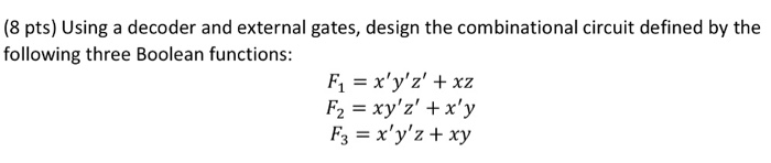Solved (8 pts) Using a decoder and external gates, design | Chegg.com