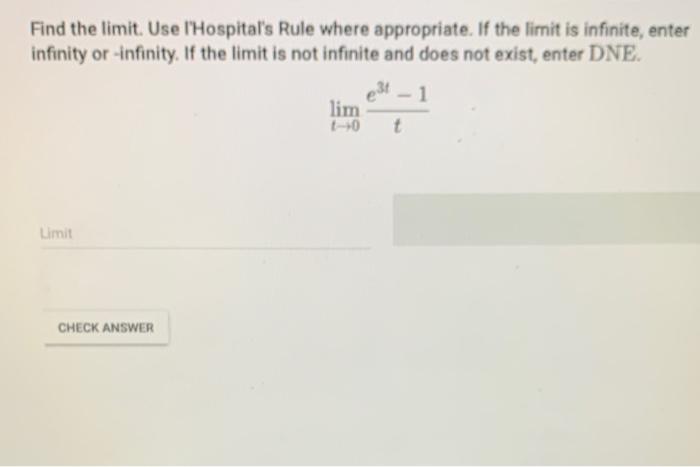 Solved Find the limit. Use IHospital's Rule where | Chegg.com
