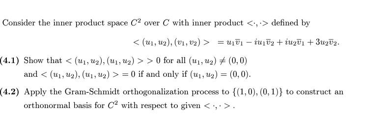 Solved Consider the inner product space C2 over C with inner | Chegg.com