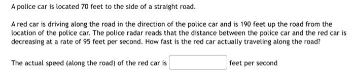 Solved A police car is located 70 feet to the side of a | Chegg.com