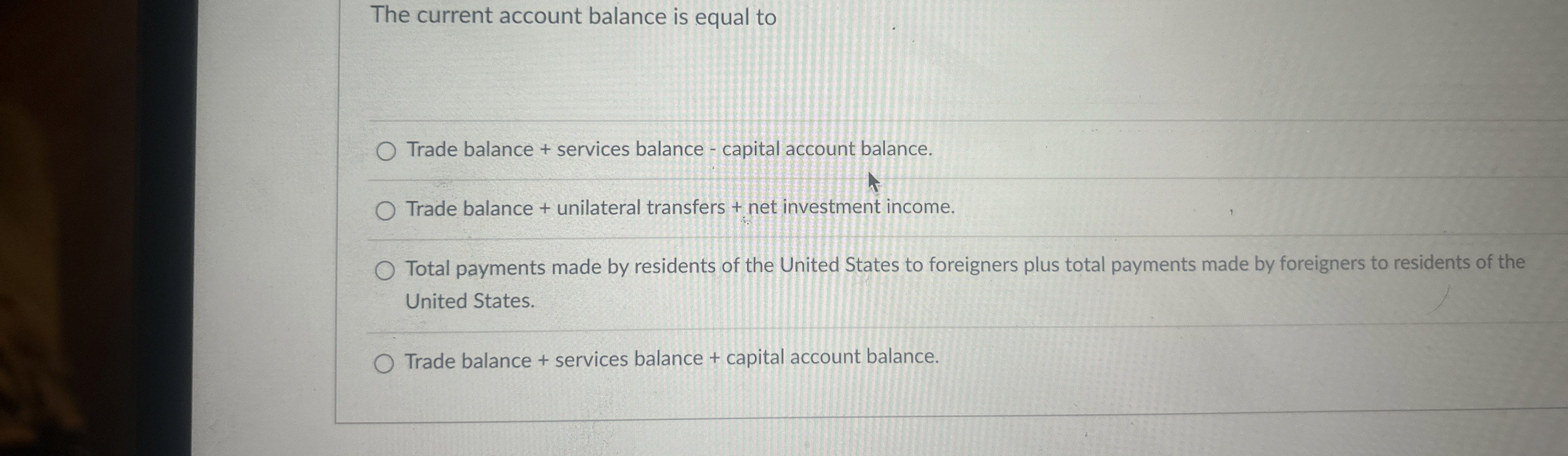 Solved The current account balance is equal toTrade balance | Chegg.com