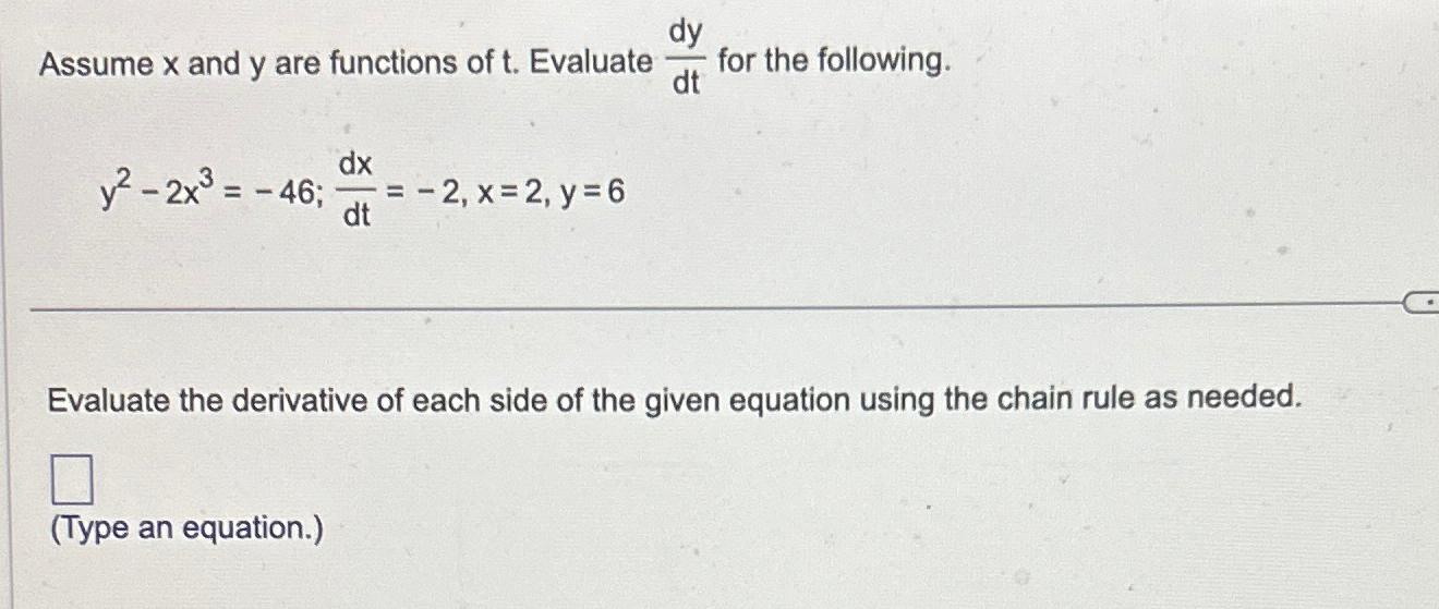 Solved Assume x and y are functions of t. Evaluate (dy)/(dt) | Chegg.com