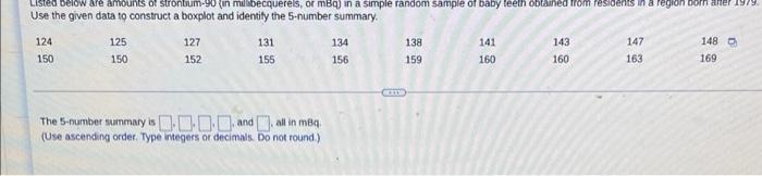 Solved Use the given data to construct a boxplot and | Chegg.com