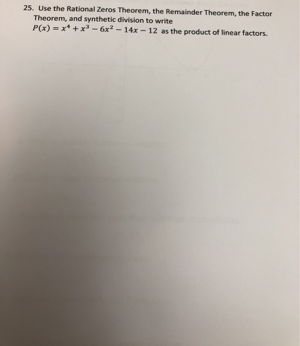 Solved 25. Use the Rational Zeros Theorem, the Remainder | Chegg.com