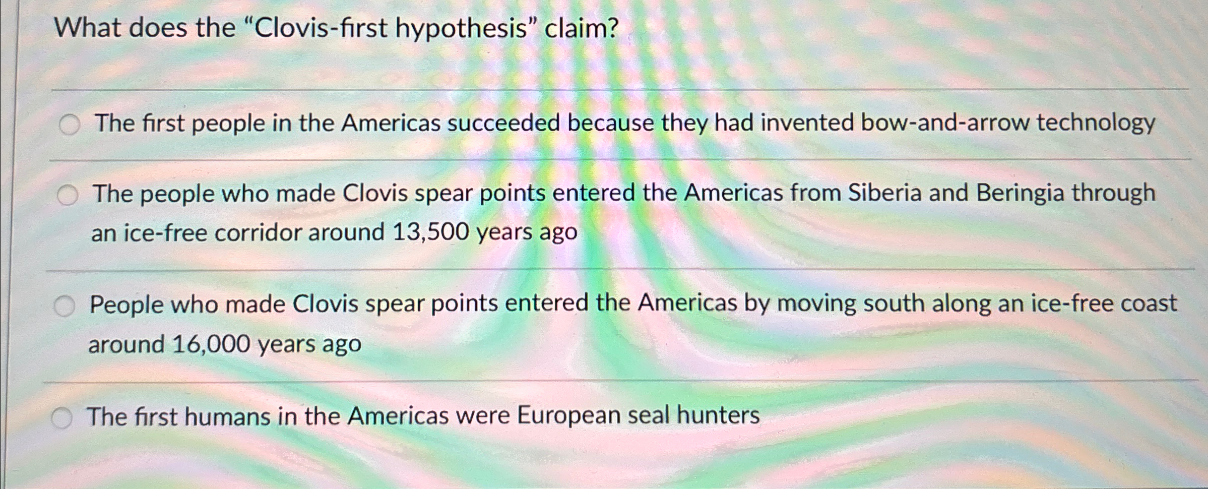 Solved What does the "Clovis-first hypothesis" claim?The | Chegg.com
