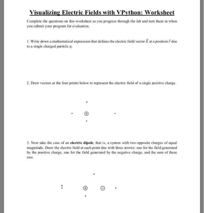 Solved Visualizing Electric Fields with VPython: Worksheet | Chegg.com