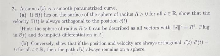 Solved 2. Assume c(t) is a smooth parametrized curve. (a) If | Chegg.com