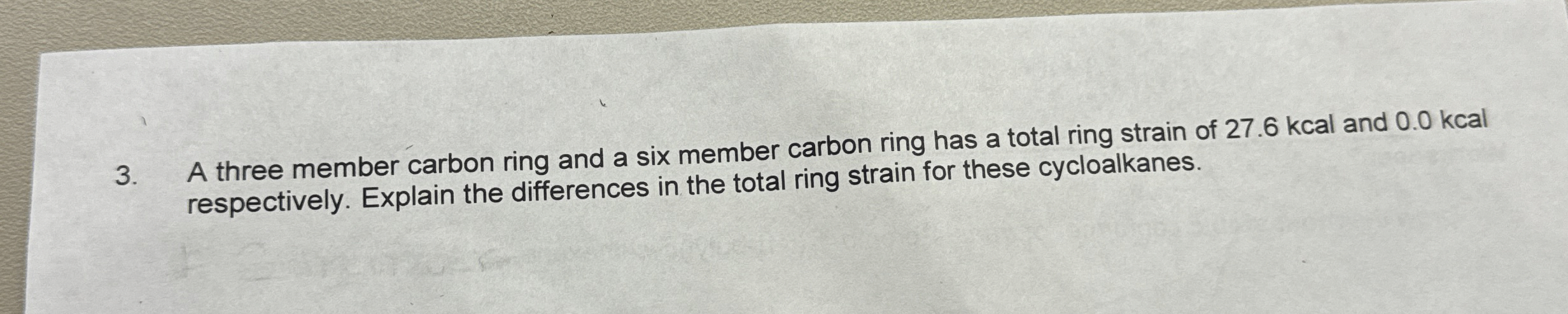 Solved A three member carbon ring and a six member carbon | Chegg.com
