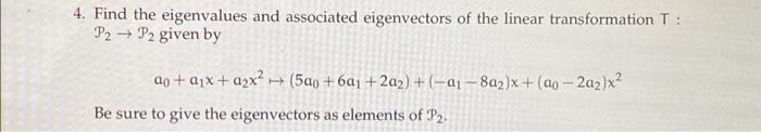 Solved Find the eigenvalues and associated eigenvectors of | Chegg.com