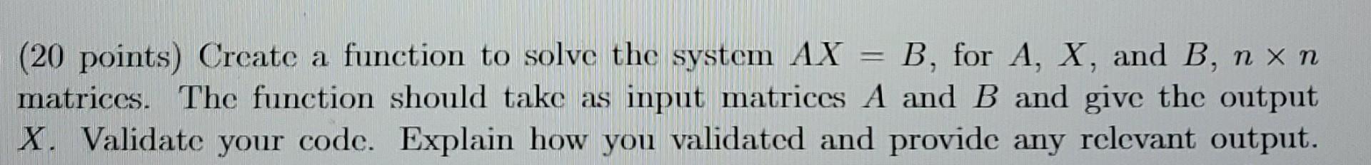 Solved (20 points) Create a function to solve the system | Chegg.com