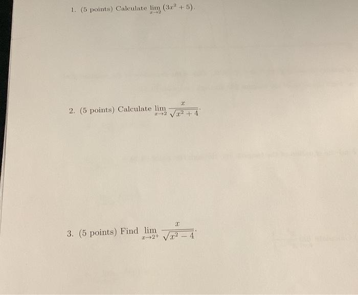Solved 1. (5 points) Calculate limx→2(3x2+5). 2. (5 points) | Chegg.com