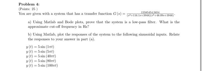 Solved Problem 4: (Points: 25) You are given with a system | Chegg.com