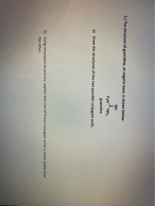 Solved 2.) The structure of guanidine, an organic base, is | Chegg.com