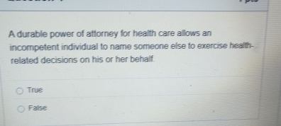 Solved A durable power of attorney for health care allows | Chegg.com