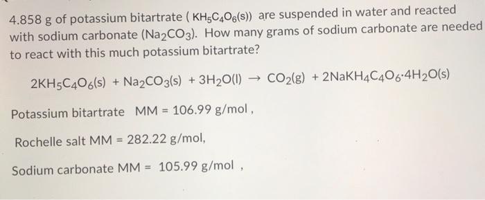 Solved 4.858 g of potassium bitartrate (KH.C_06(s)) are | Chegg.com