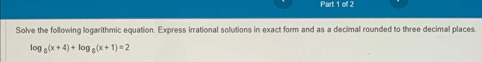 Solved Part 1 ﻿of 2Solve the following logarithmic equation. | Chegg.com